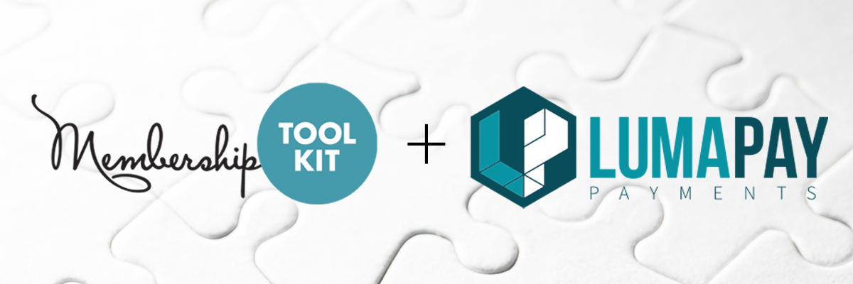 Introducing LumaPay: A Brighter Way to Pay - Membership Toolkit